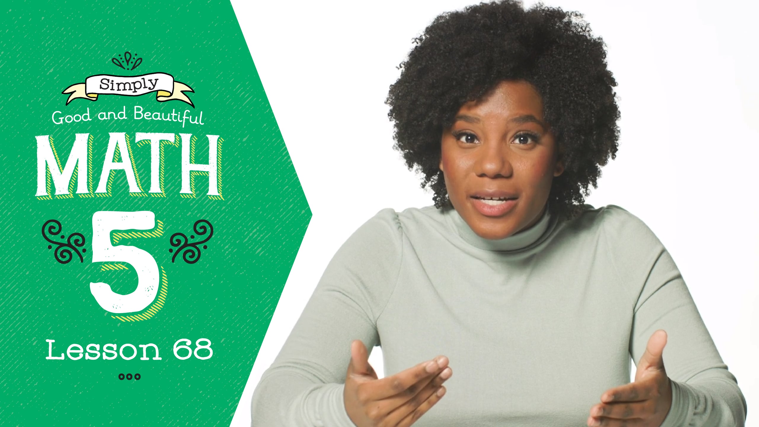 Lesson 68 | Simply Good and Beautiful Math 5