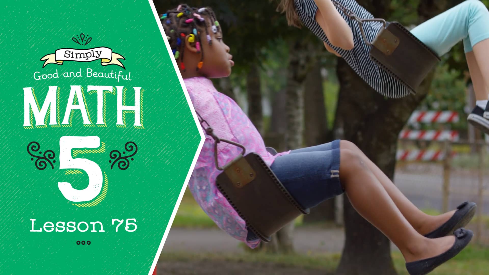 Lesson 75 | Simply Good and Beautiful Math 5 on Vimeo