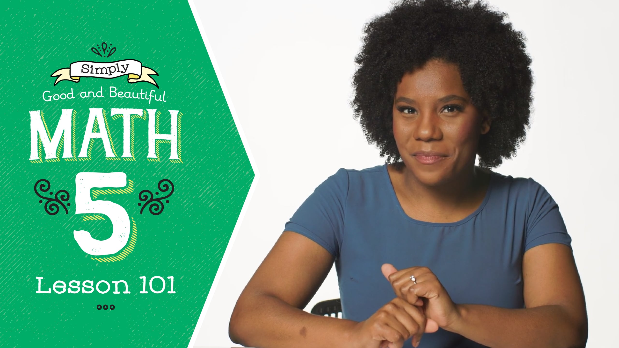 Lesson 101 | Simply Good and Beautiful Math 5 on Vimeo