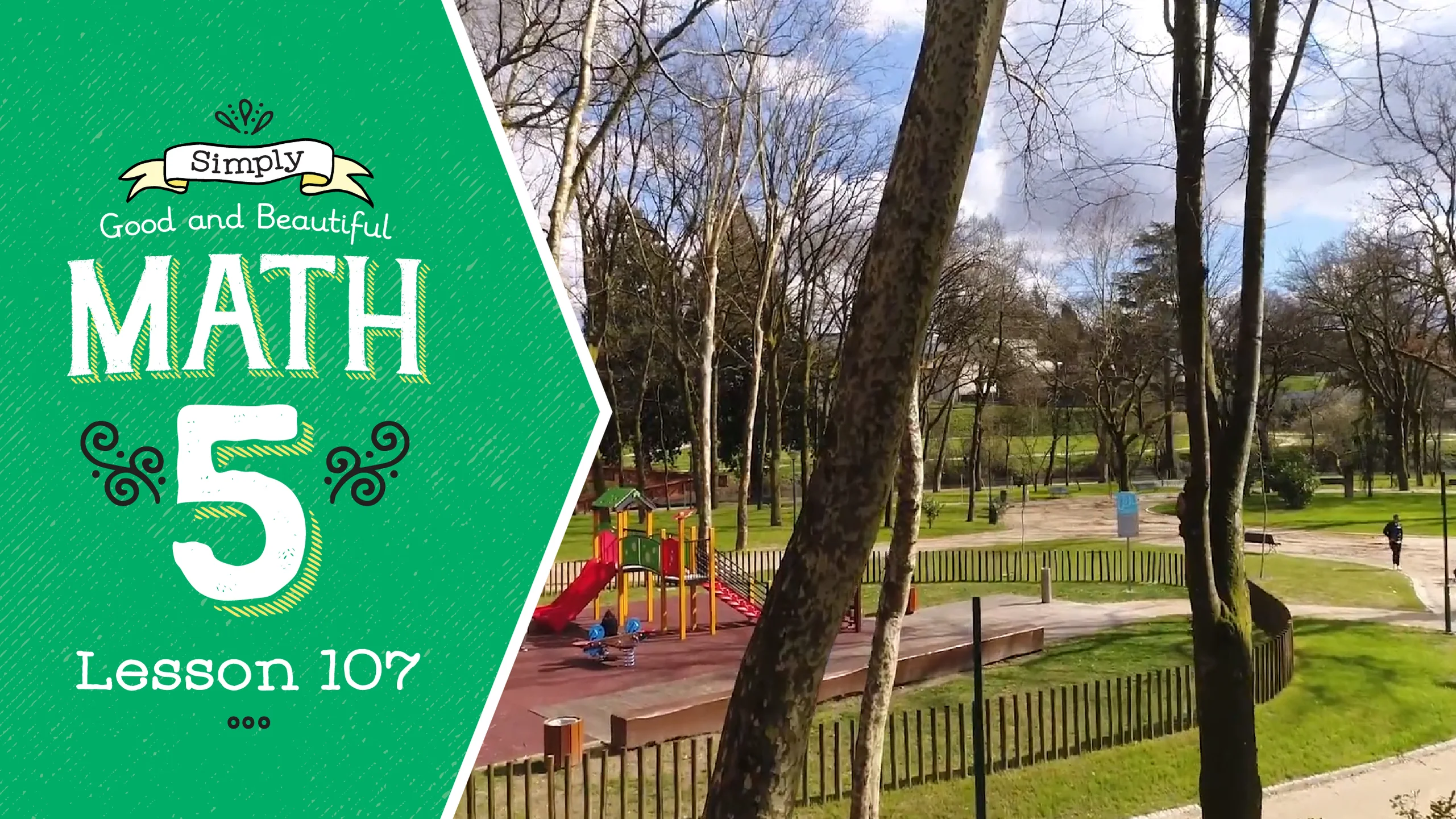 Lesson 107 | Simply Good and Beautiful Math 5