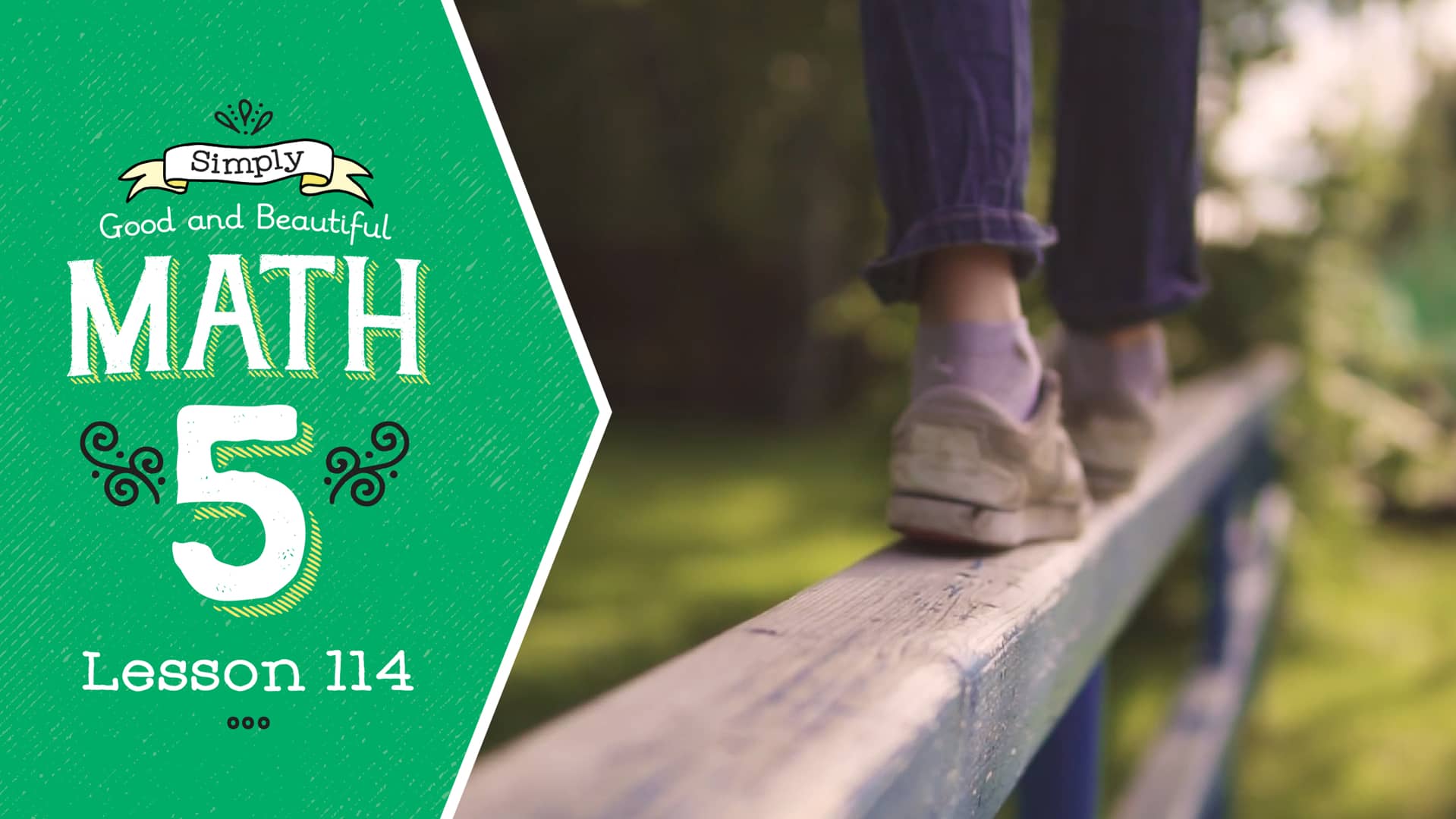 Lesson 114 | Simply Good and Beautiful Math 5 on Vimeo