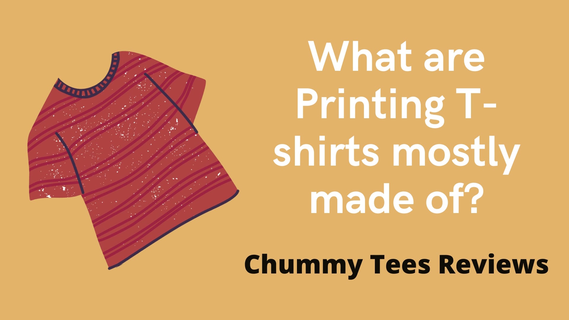 What are Printing T-shirts mostly made of? Chummy Tees Reviews on Vimeo