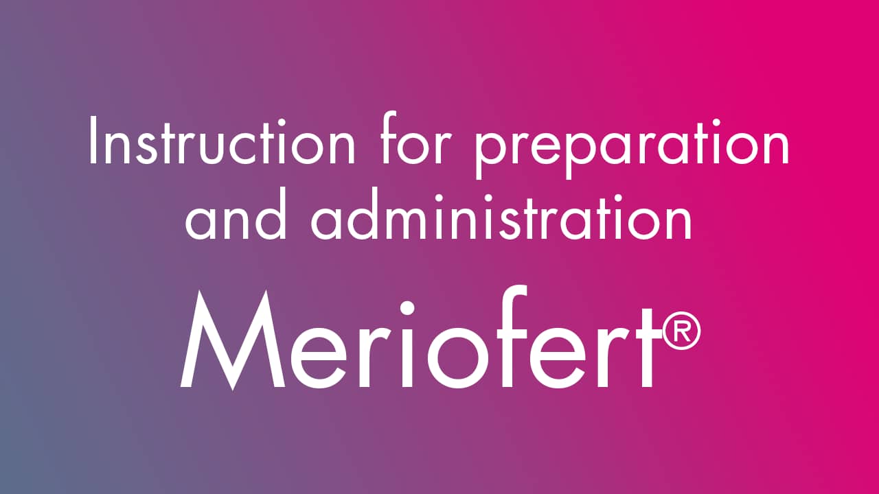 Meriofert: instruction for preparation and administration on Vimeo