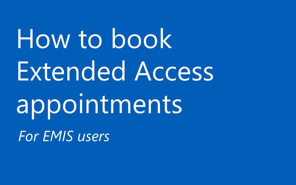 How to book Extended Access appointments - EMIS on Vimeo