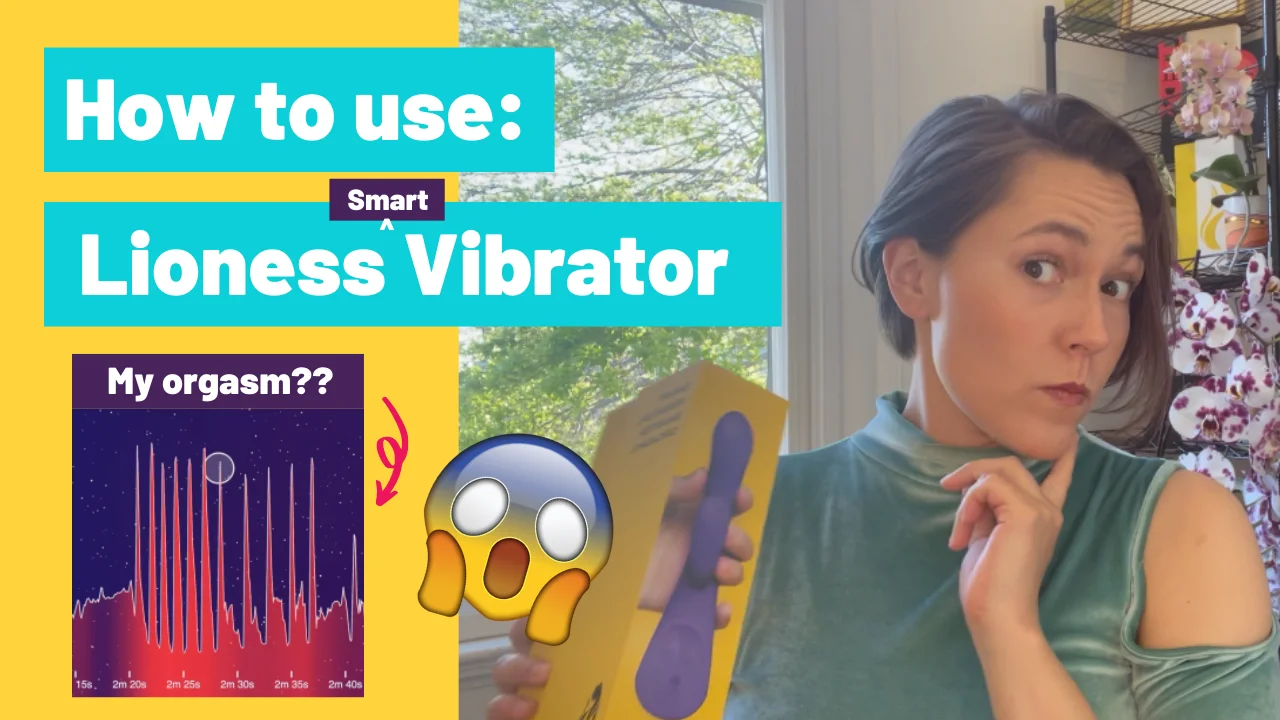 How To Use The Lioness Smart Vibrator What To Know For Your First Time