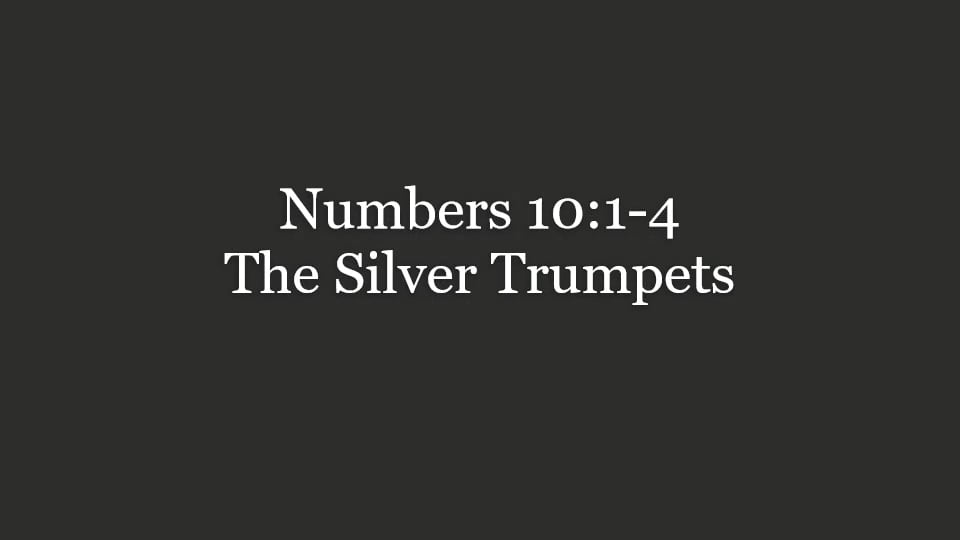 114 Numbers 10.1-4 The Silver Trumpets on Vimeo