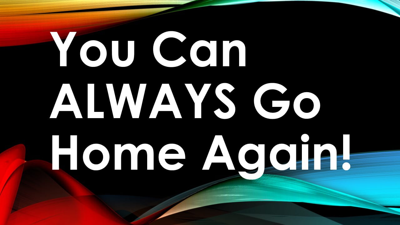 You Can Always Go Home Again on Vimeo