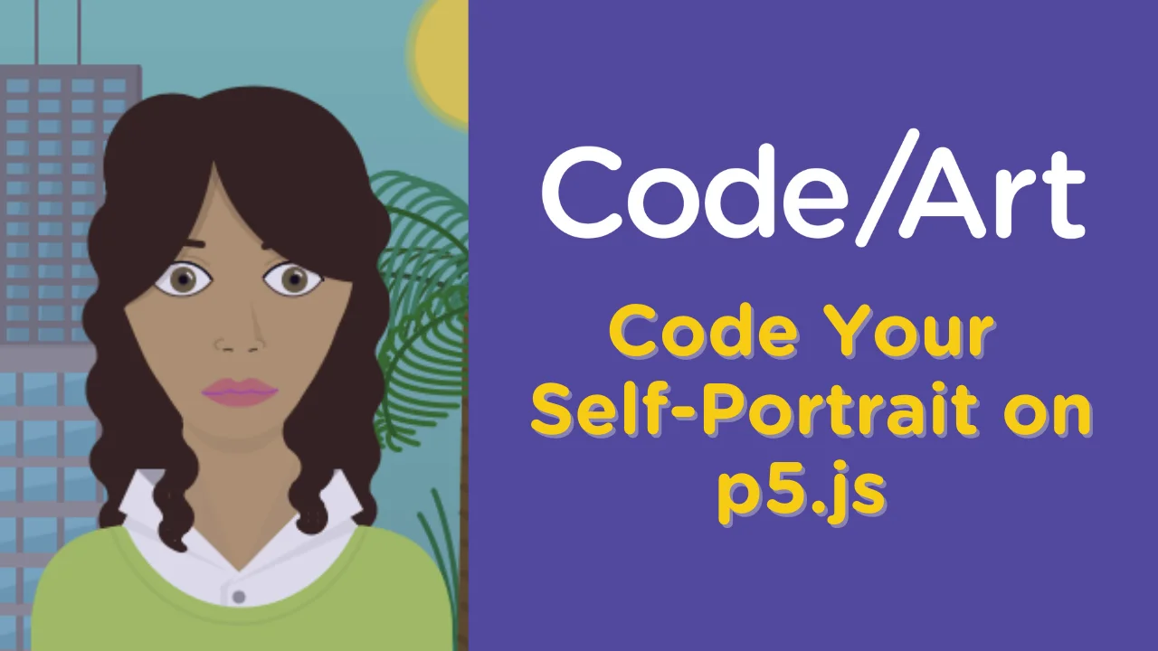 Code Your Self-Portrait on p5.js (longer)