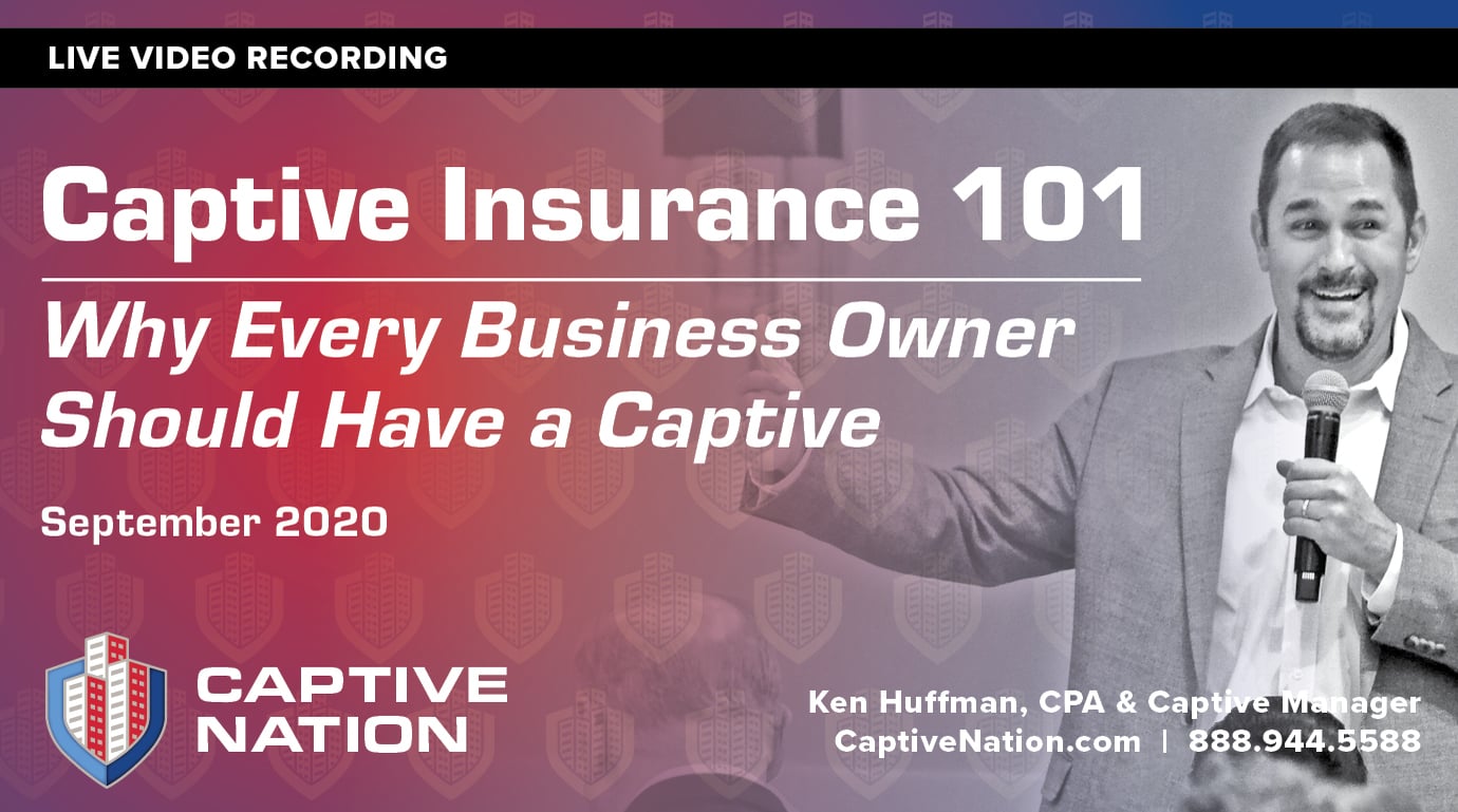 Captive Insurance 101 - Why Every Business Owner Should Have a Captive ...