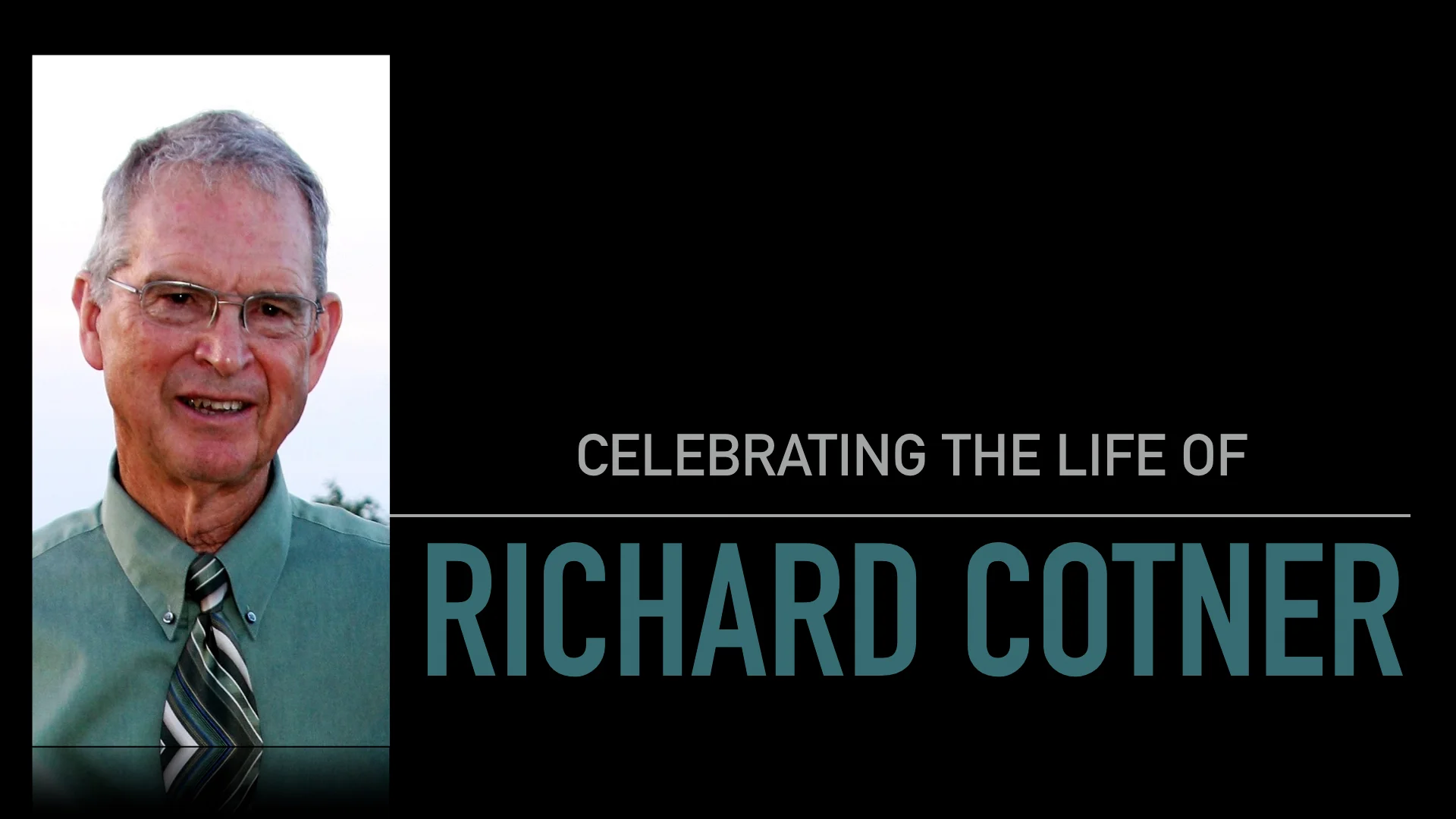 Celebrating the Life of Richard Cotner on Vimeo