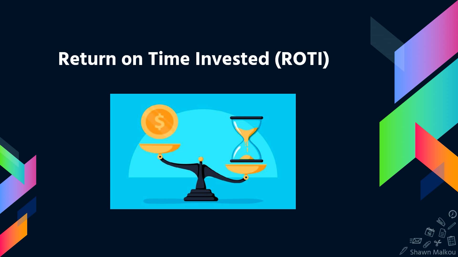45 - Return on Time Invested (ROTI) on Vimeo