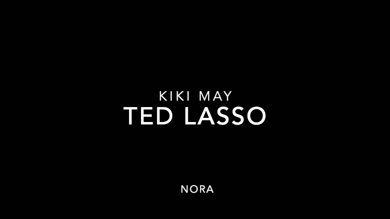 Kiki May - Ted Lasso - Nora on Vimeo