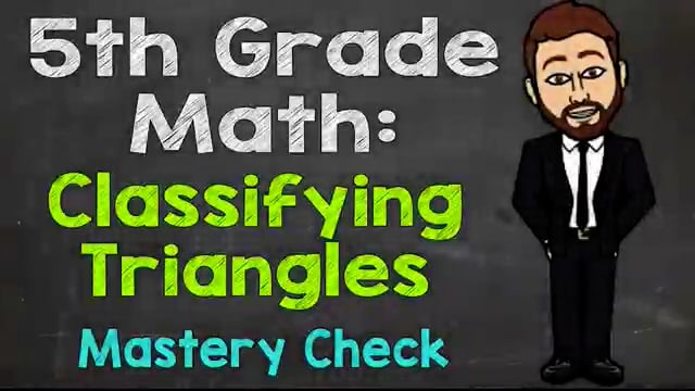 Classifying Triangles How to Name Triangles (Mastery Check) 5th Grade ...