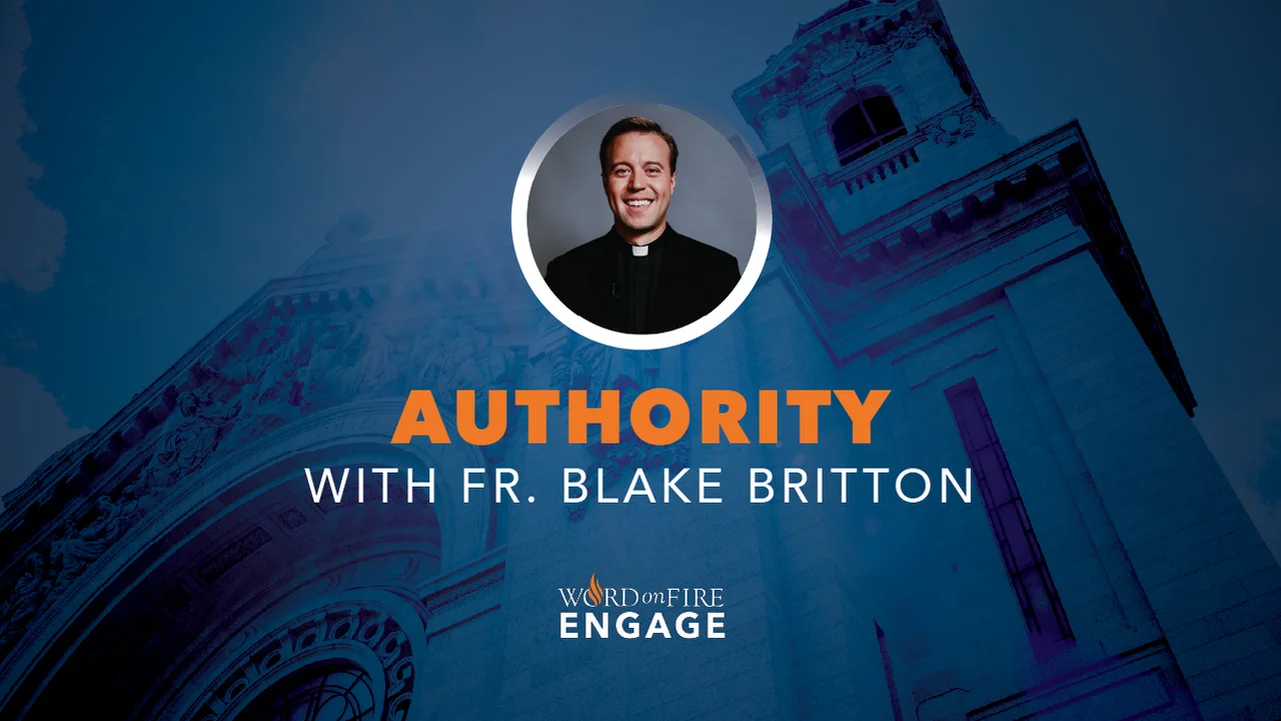 09_Fr Blake Britton_Authority_v5.mp4 on Vimeo