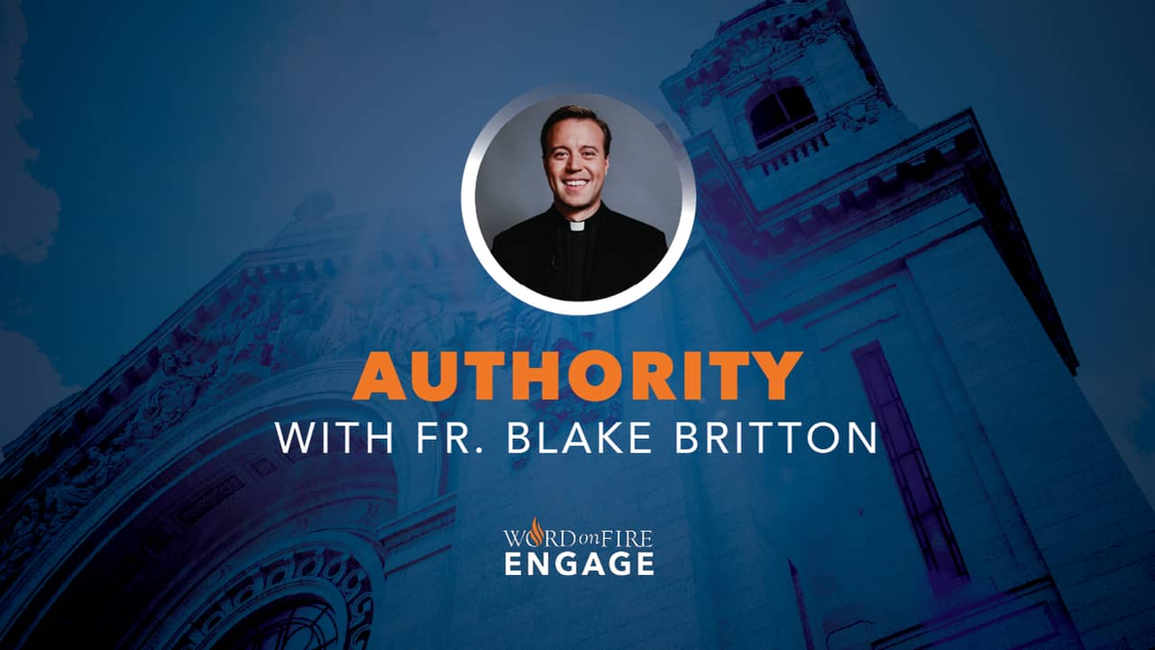 09_Fr Blake Britton_Authority_v5.mp4 on Vimeo