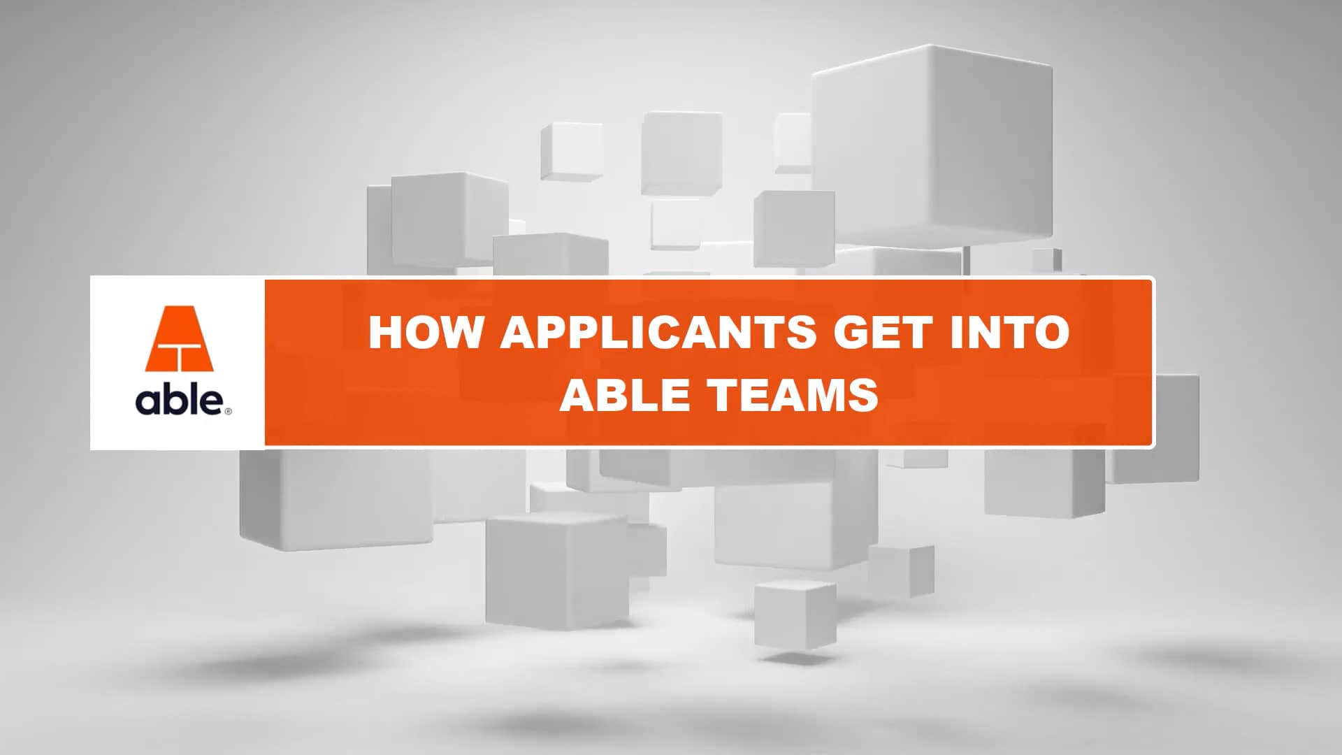 How applicants get in to Able Teams on Vimeo