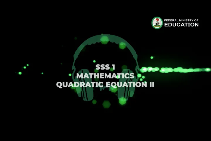 Mathematics Quadratic Equation Ii Sss 1-17 on Vimeo