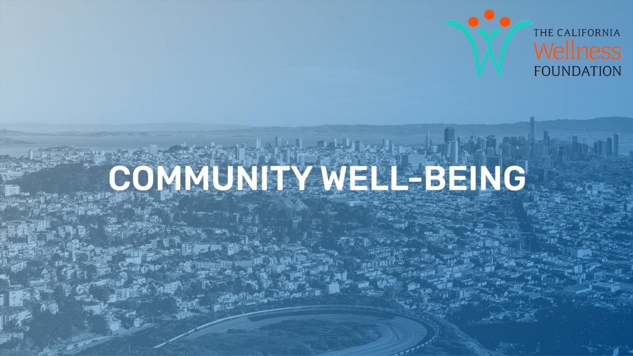 Community Well-being by the California Wellness Foundation on Vimeo
