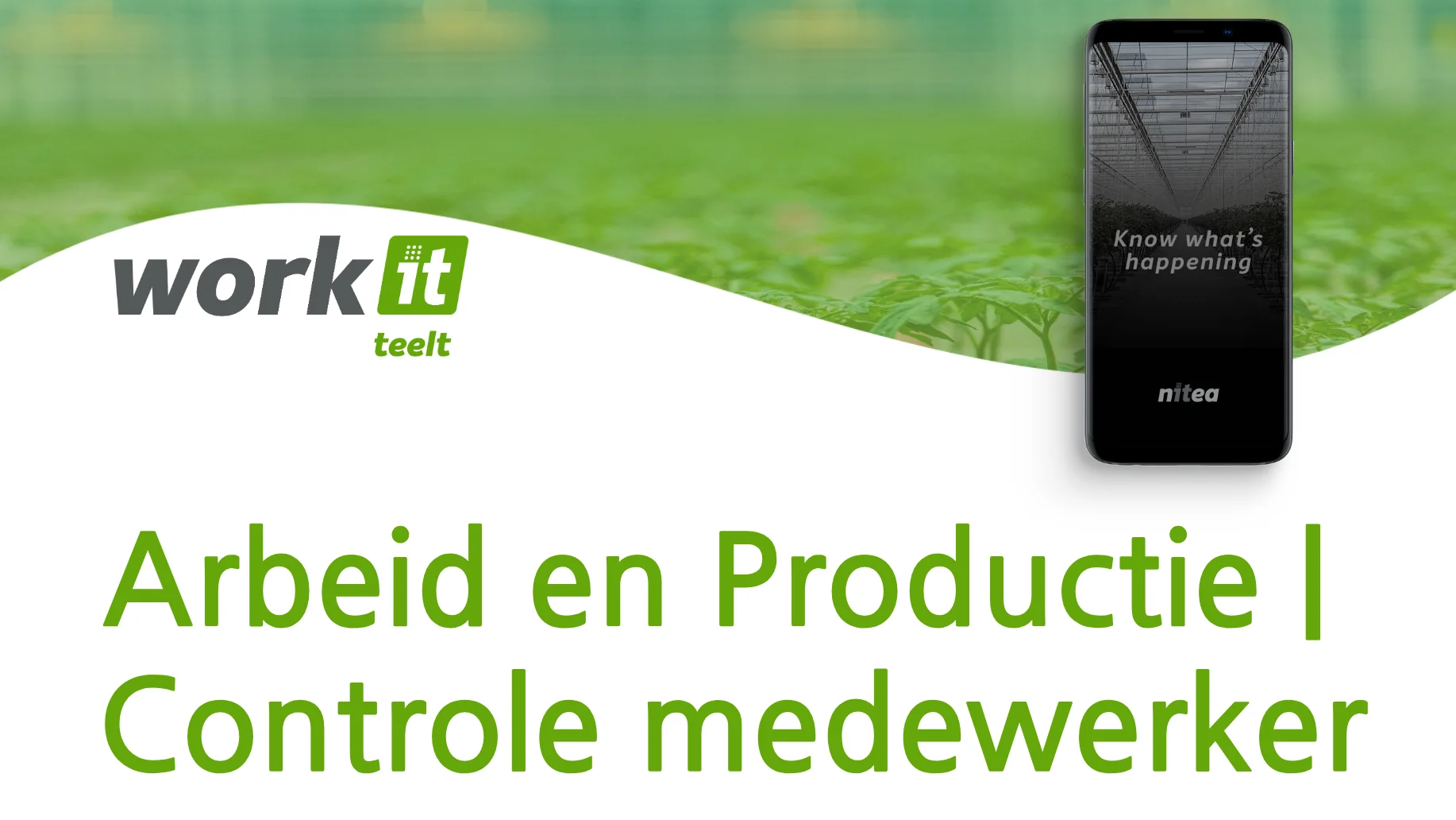 Arbeid en Productie | Controle Medewerker in How To | Work-IT Teelt on ...