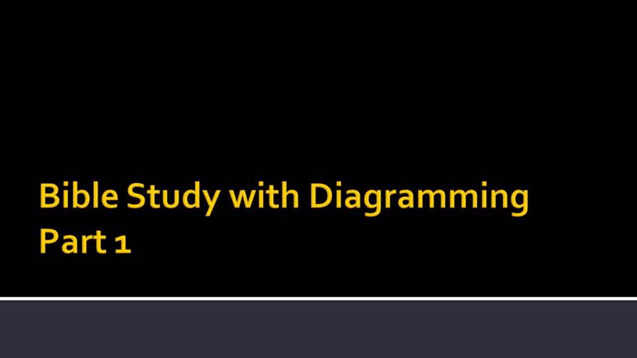 Bible Study - Diagramming Part 1 on Vimeo