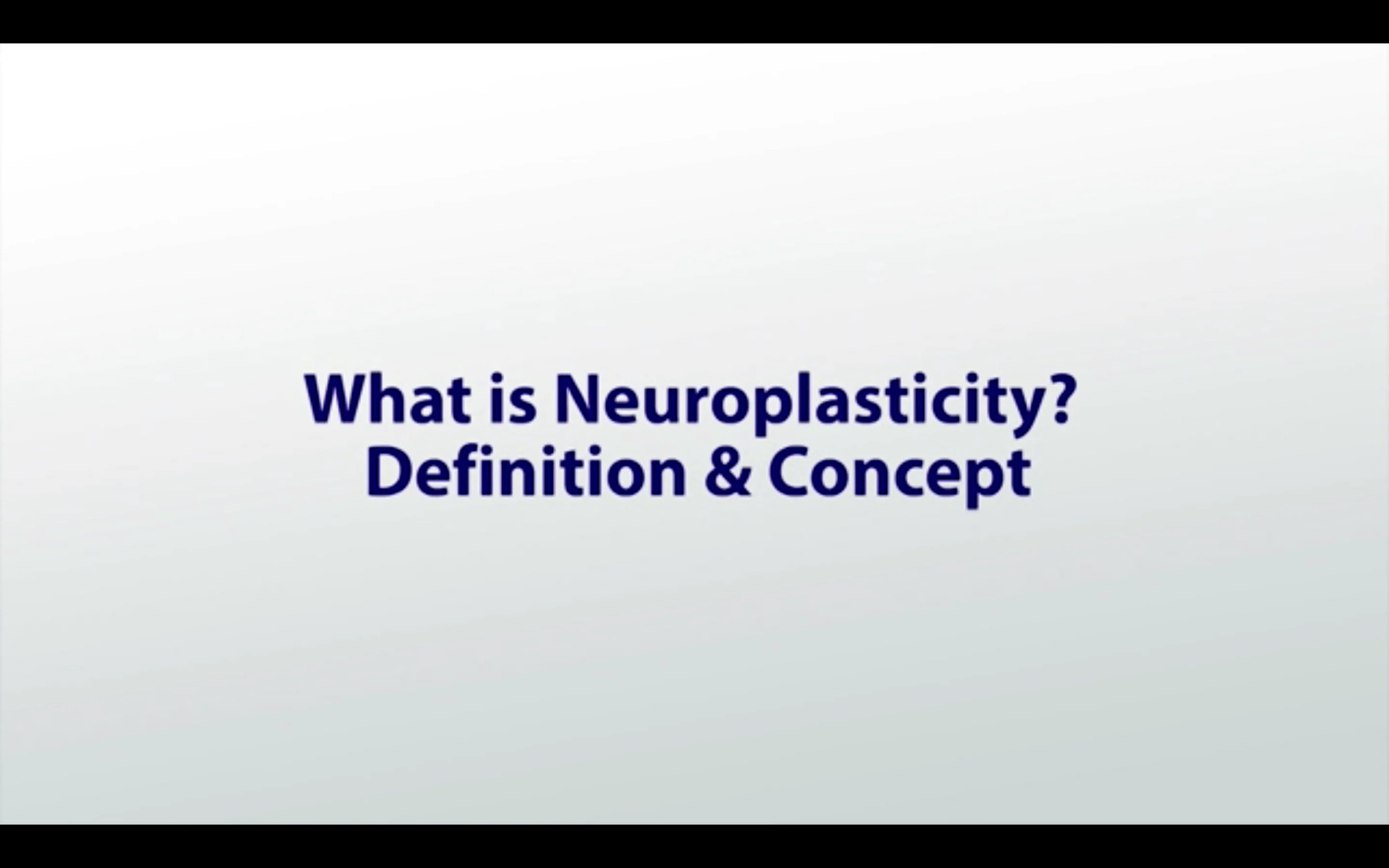What is Neuroplasticity? - Definition & Concept.mov on Vimeo