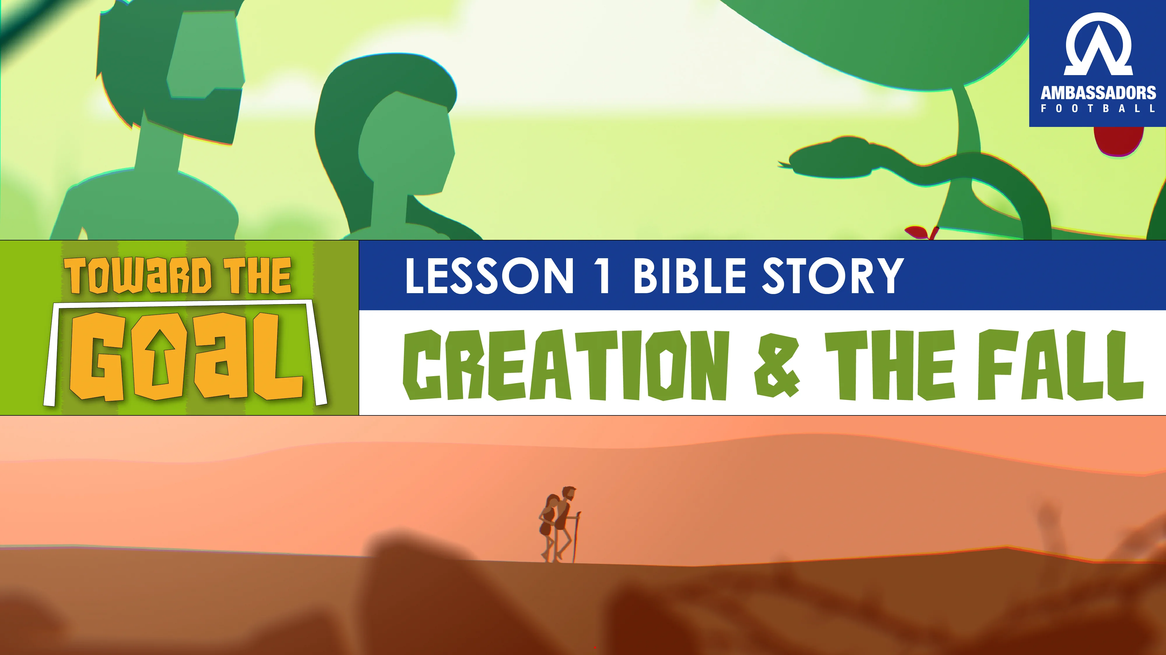 TOWARD THE GOAL - Episode 1 'Creation & The Fall' (Bible Story)
