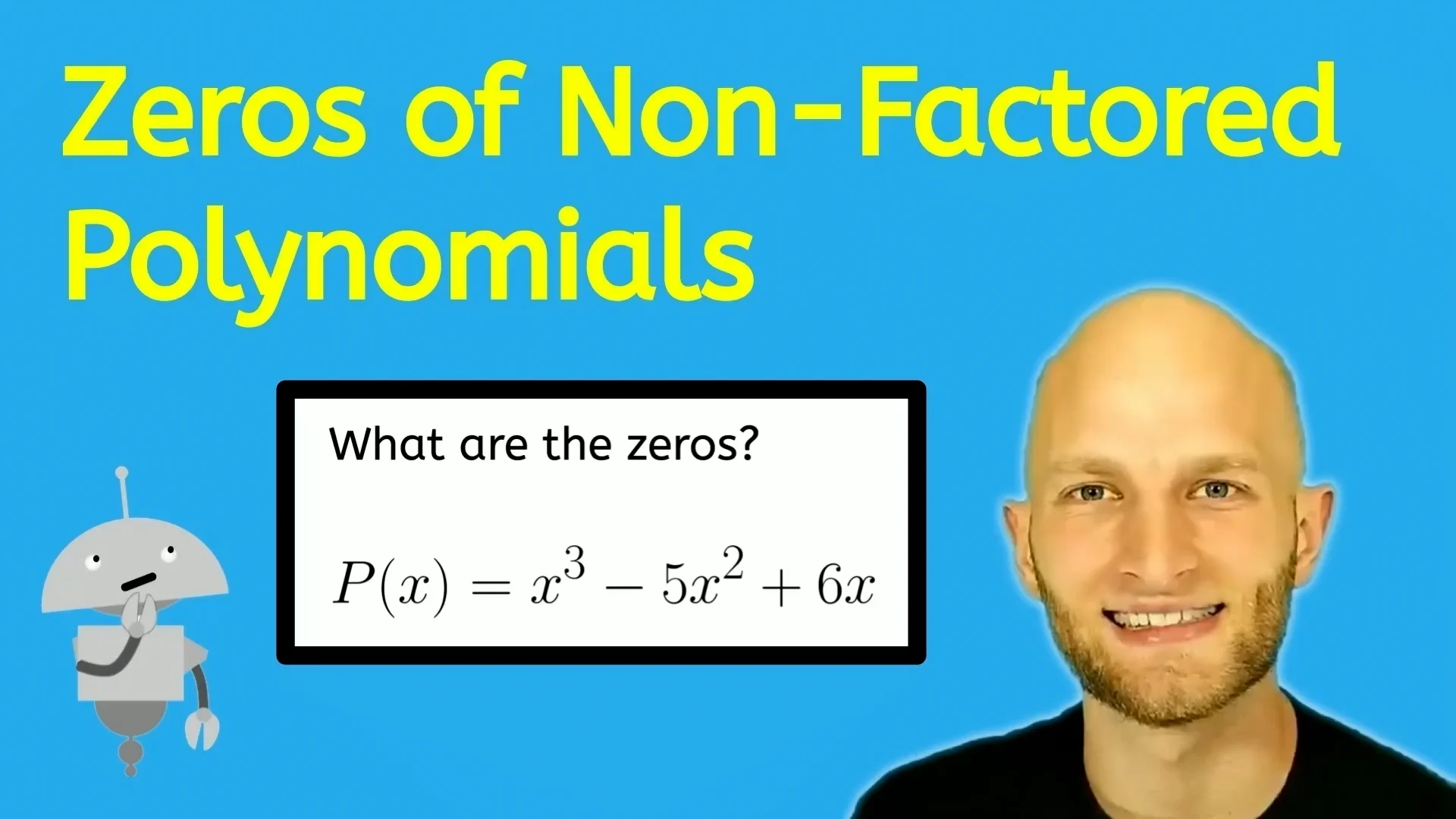 Zeros of Non-Factored Polynomials