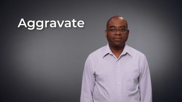 Aggravate | SEE Signs ESC Region 13