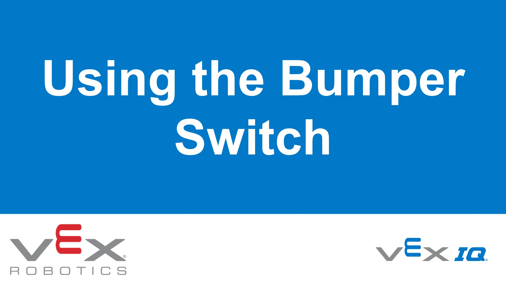 VEX IQ Gen 2 - IQ Freeze Tag - Using the Bumper Switch