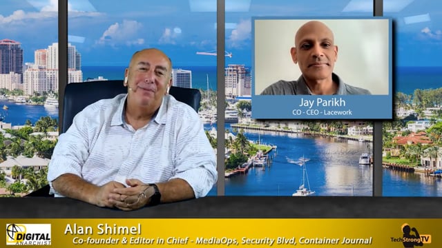 Co-CEO at Lacework - Jay Parikh, Lacework - Techstrong TV