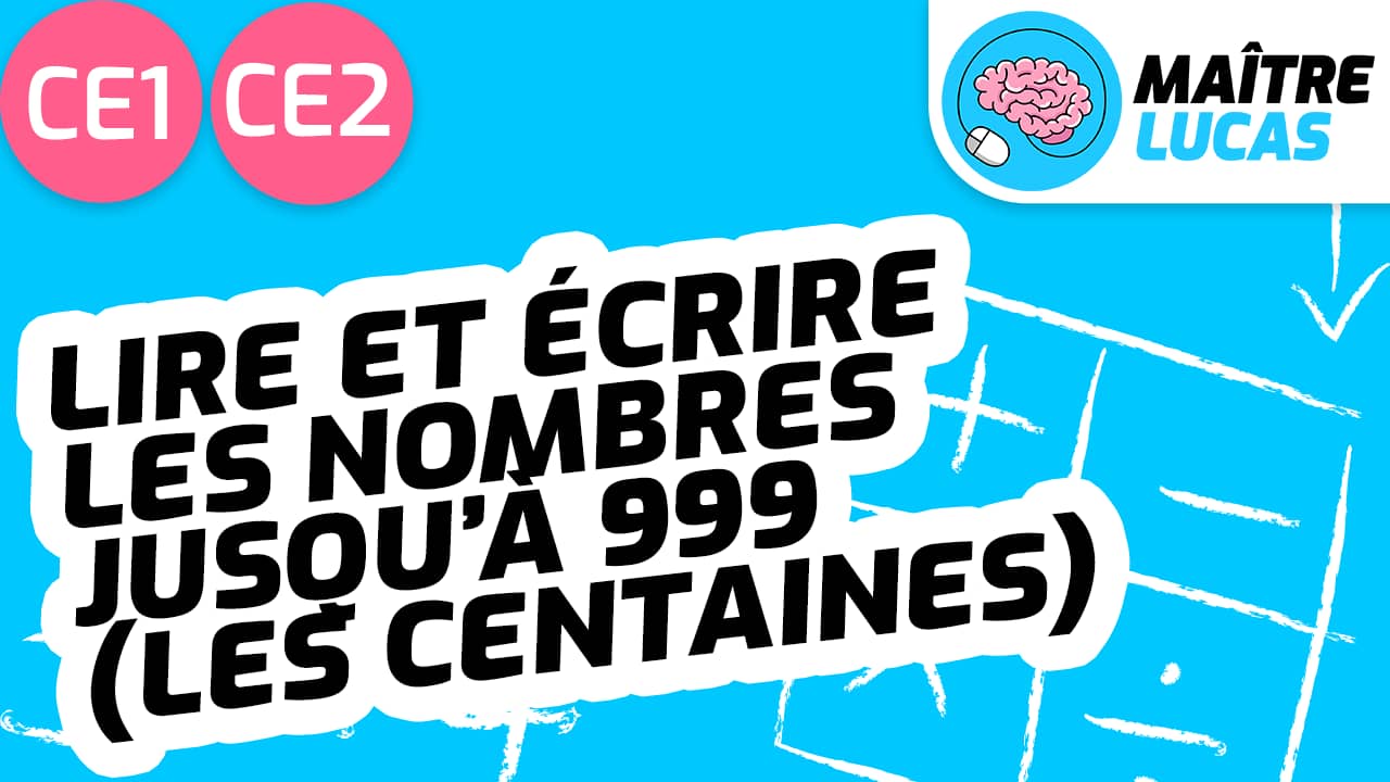 Les centaines : lire et écrire les nombres de 100 à 999 CE1 - CE2 ...