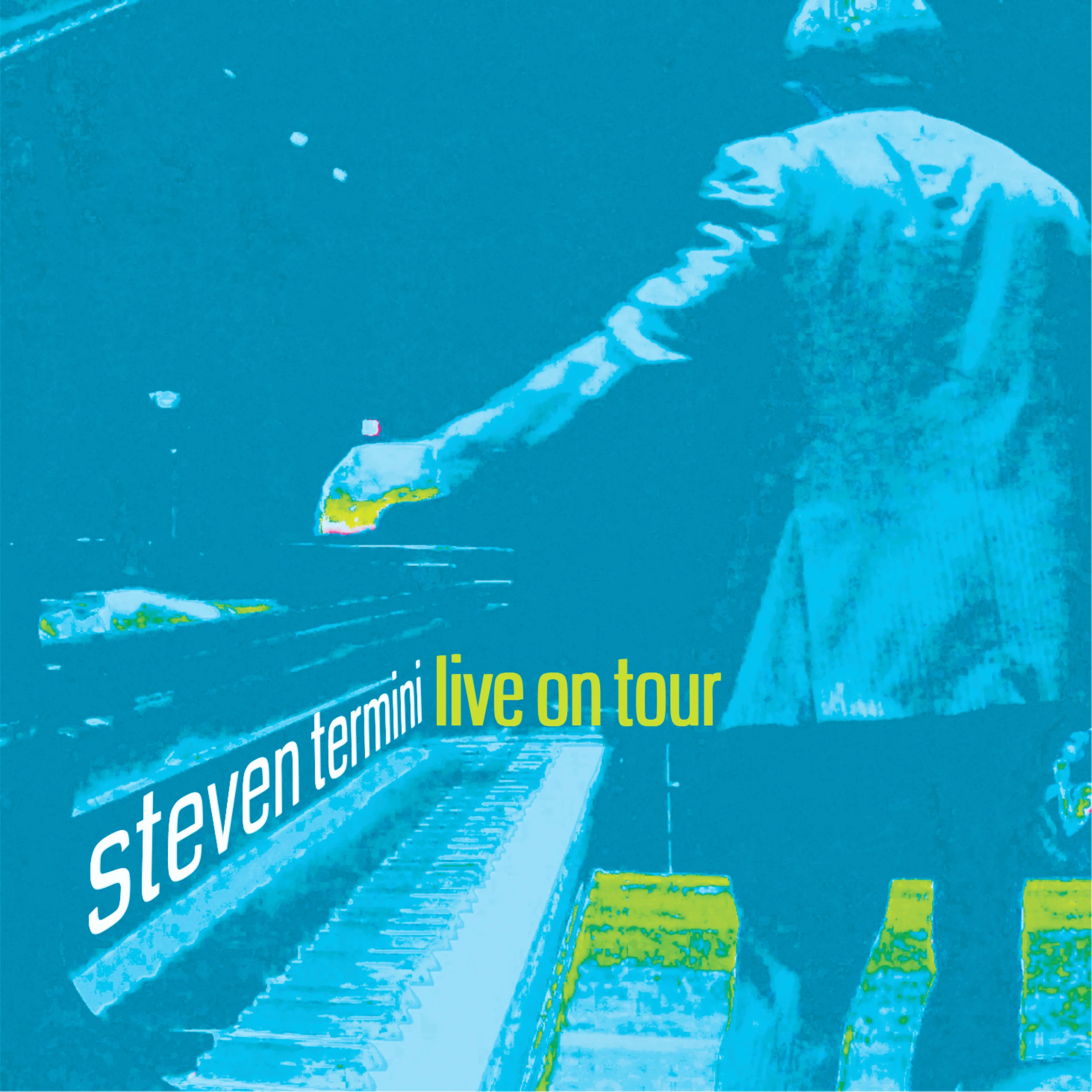 Steven Termini, ALBUM PREVIEW: "Live on Tour" (companion album to the ...