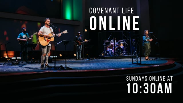 Online Sunday Service – August 22, 2021 - Covenant Life Church