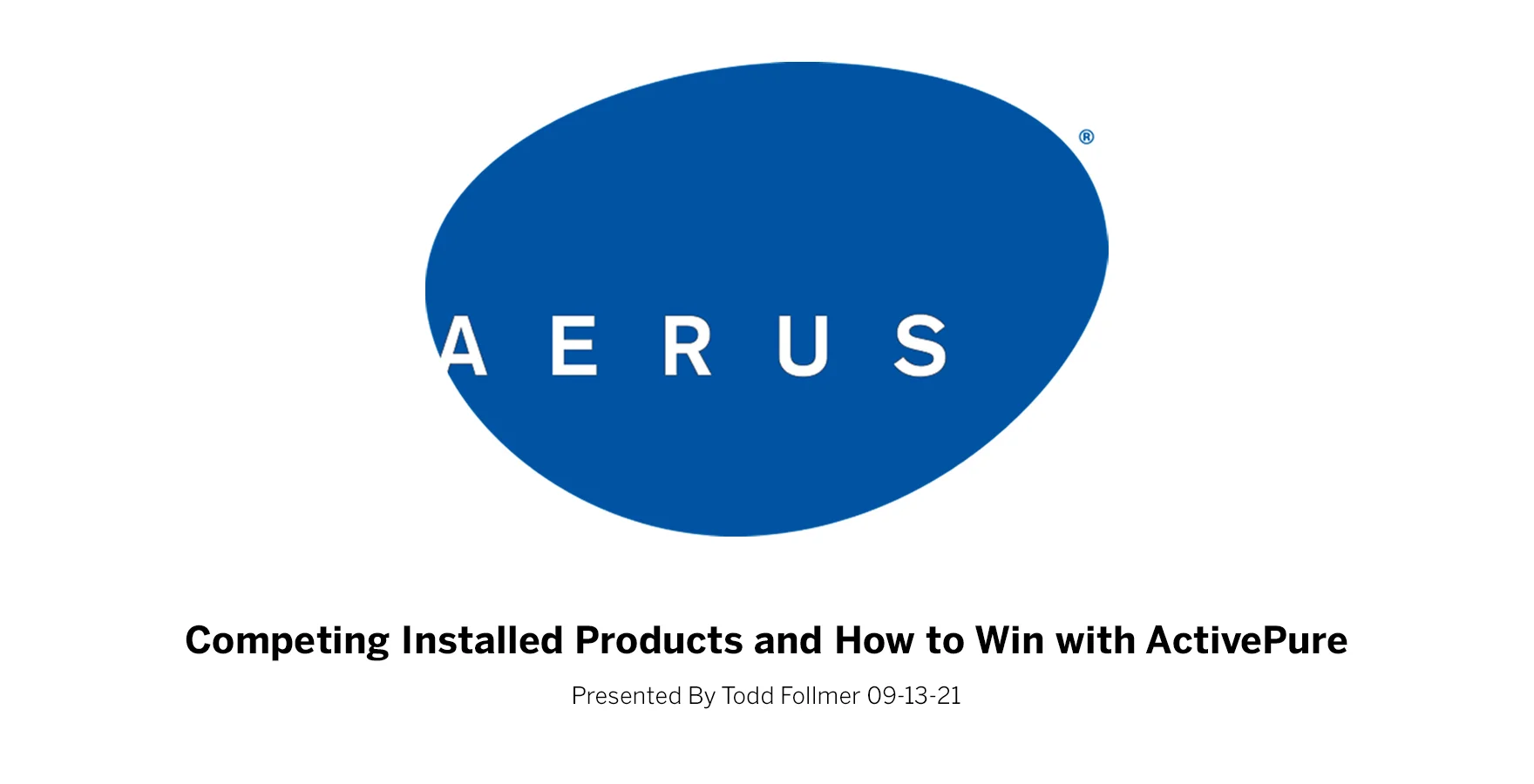Competing Installed Products and How to Win with ActivePure Presented ...