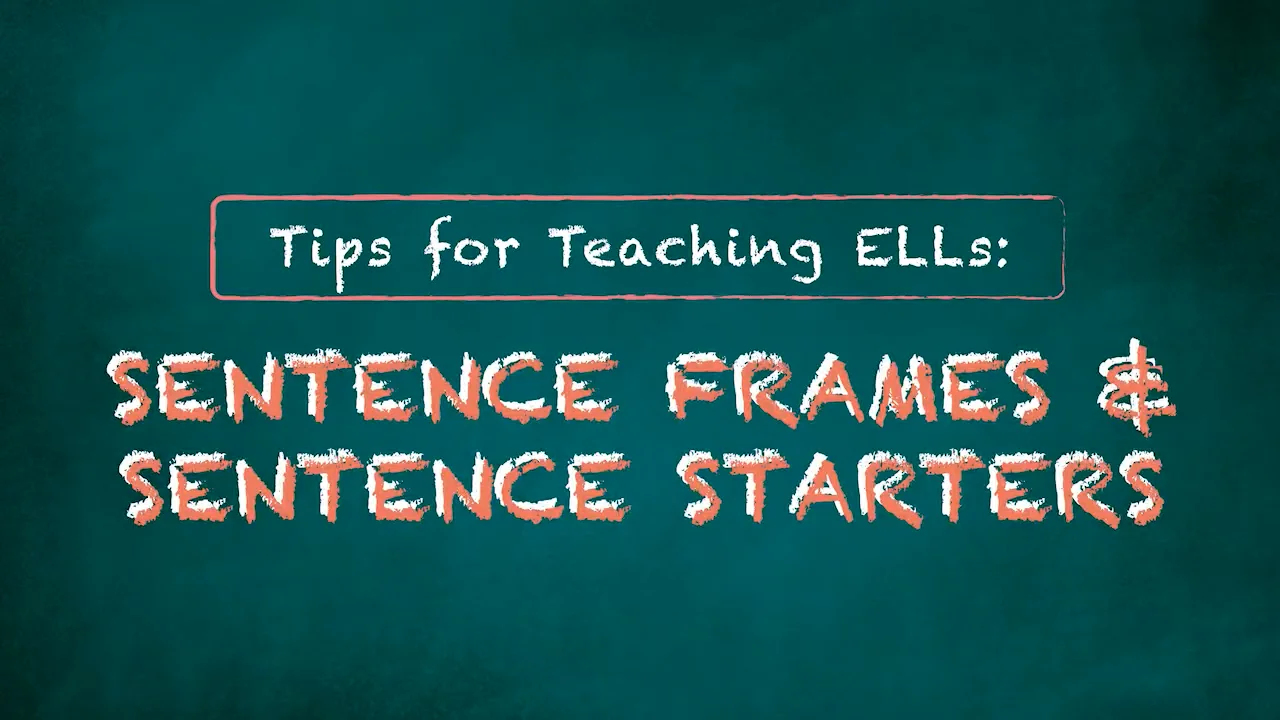 Tips for Teaching English Learners Video Series: Sentence Frames ...