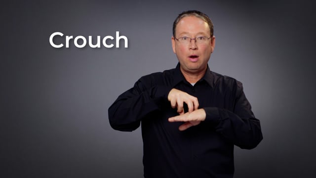 Crouch | SEE Signs ESC Region 13