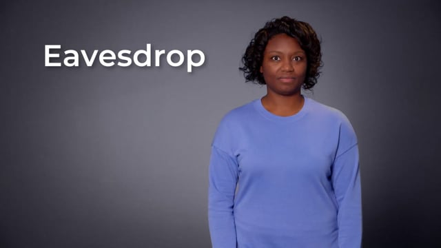 Eavesdrop | SEE Signs ESC Region 13
