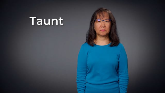 Taunt | SEE Signs ESC Region 13