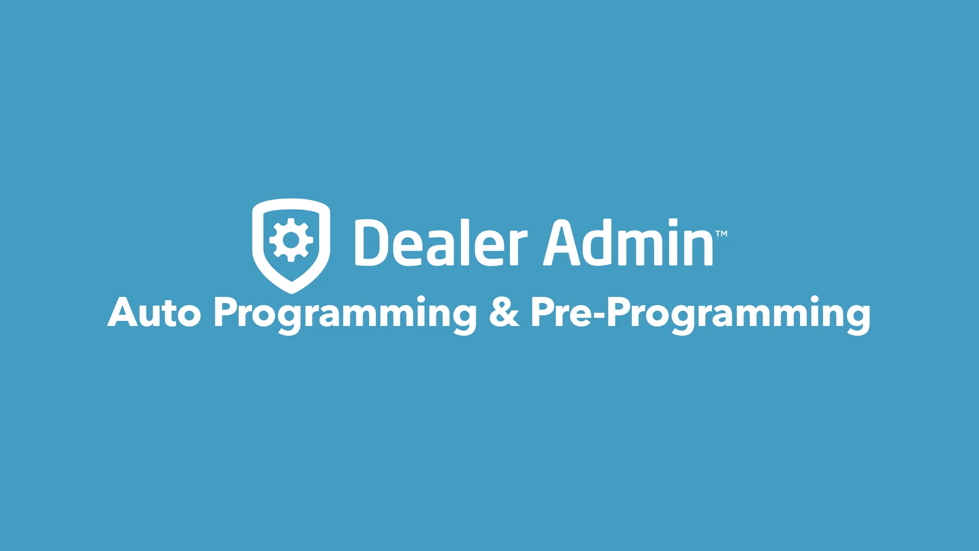 Dealer Admin Series - How to Set Up Auto Programming and Pre ...