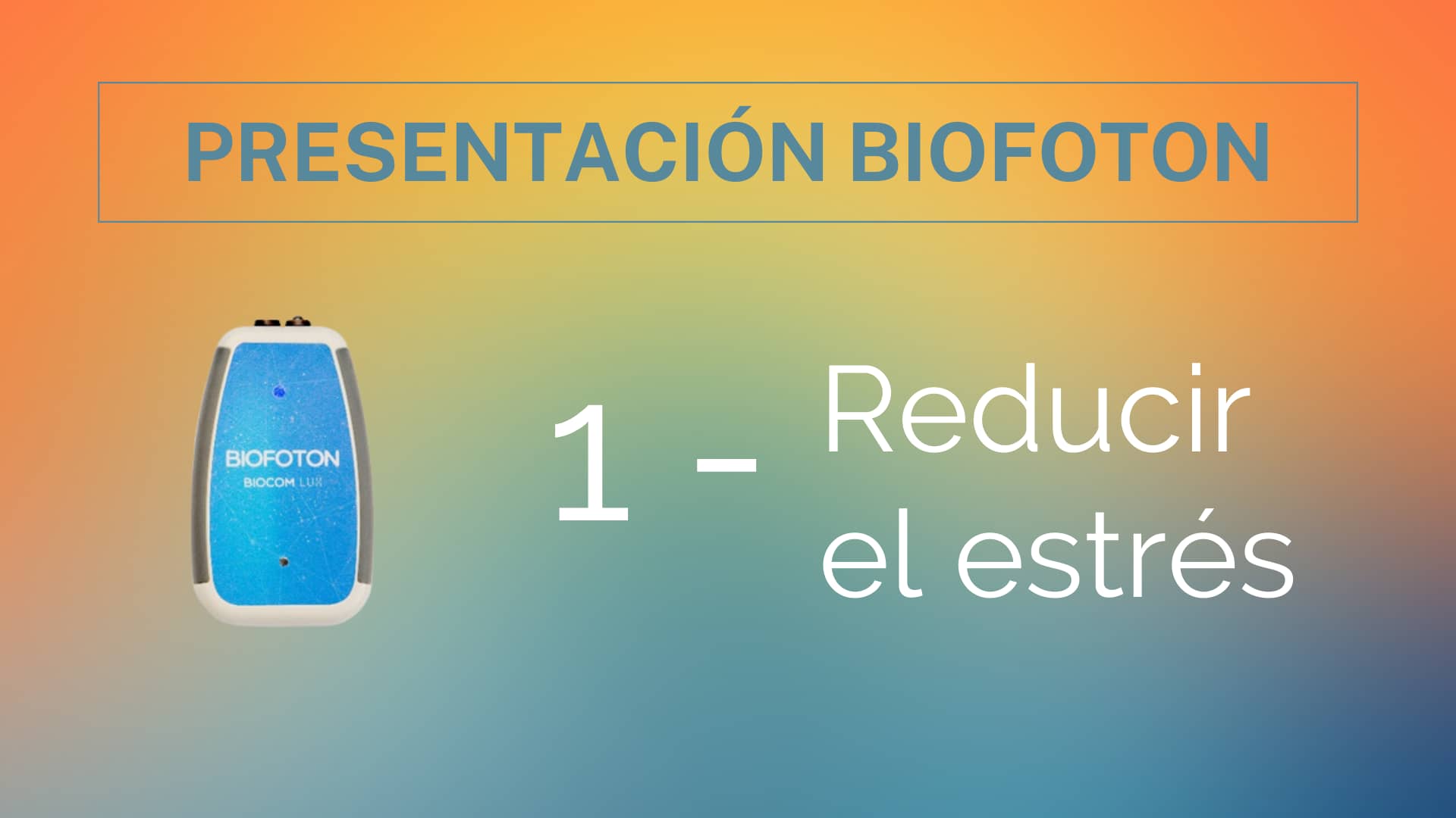 01 Presentación Biofoton- Reducir el estrés on Vimeo