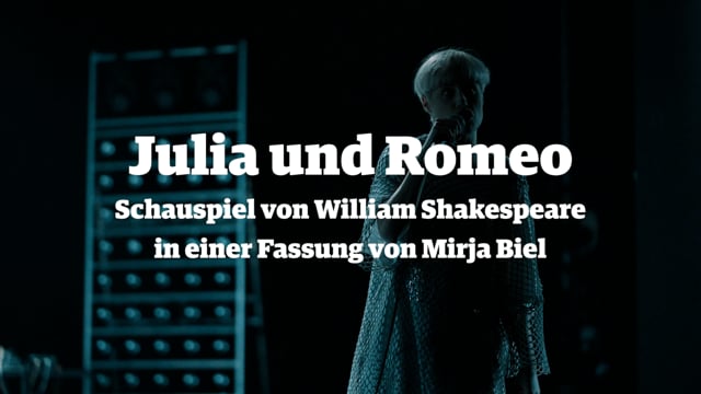 Trailer — Julia und Romeo, Schauspiel von William Shakespeare in einer Fassung von Mirja Biel
