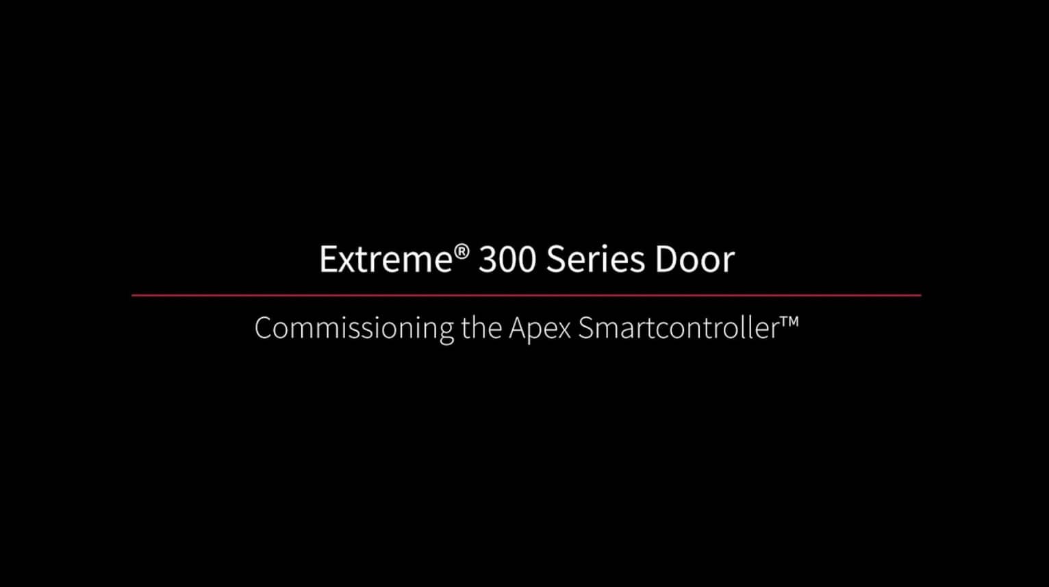 Commissioning the Apex Smart Controller for the Extreme 300 Series Door ...