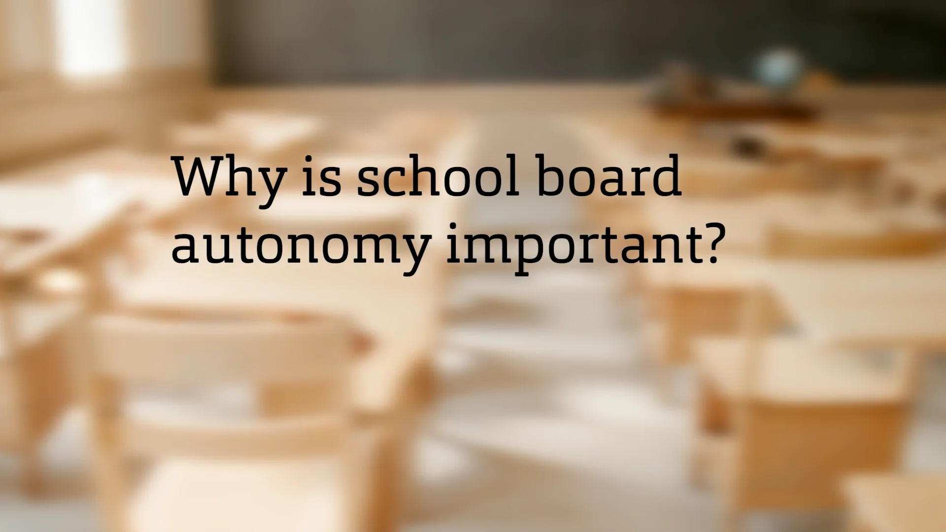 Why is school board autonomy important? on Vimeo