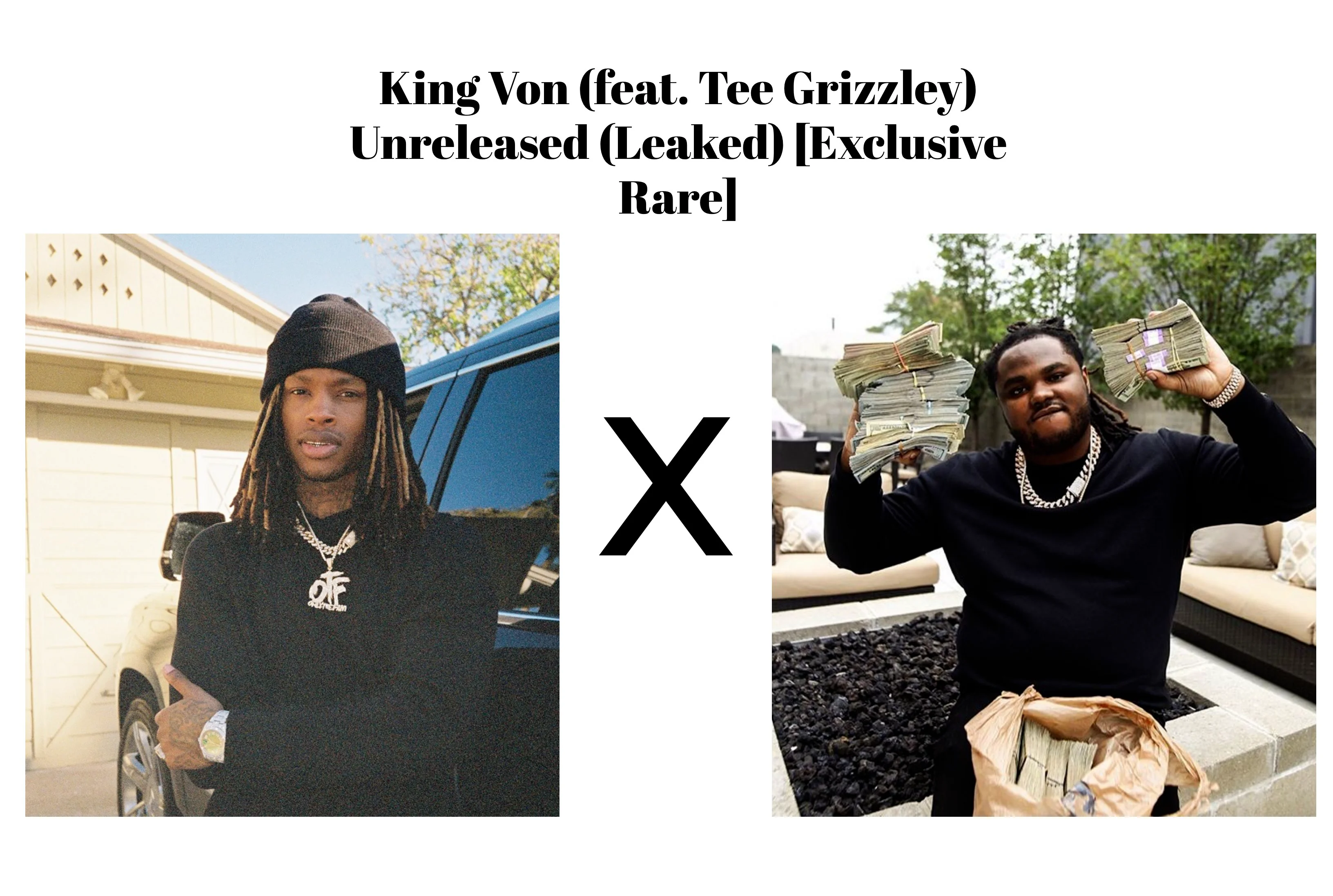 King Von (feat. Tee Grizzley) - Rich Gangsta [Unreleased] {Re-Uploaded ...