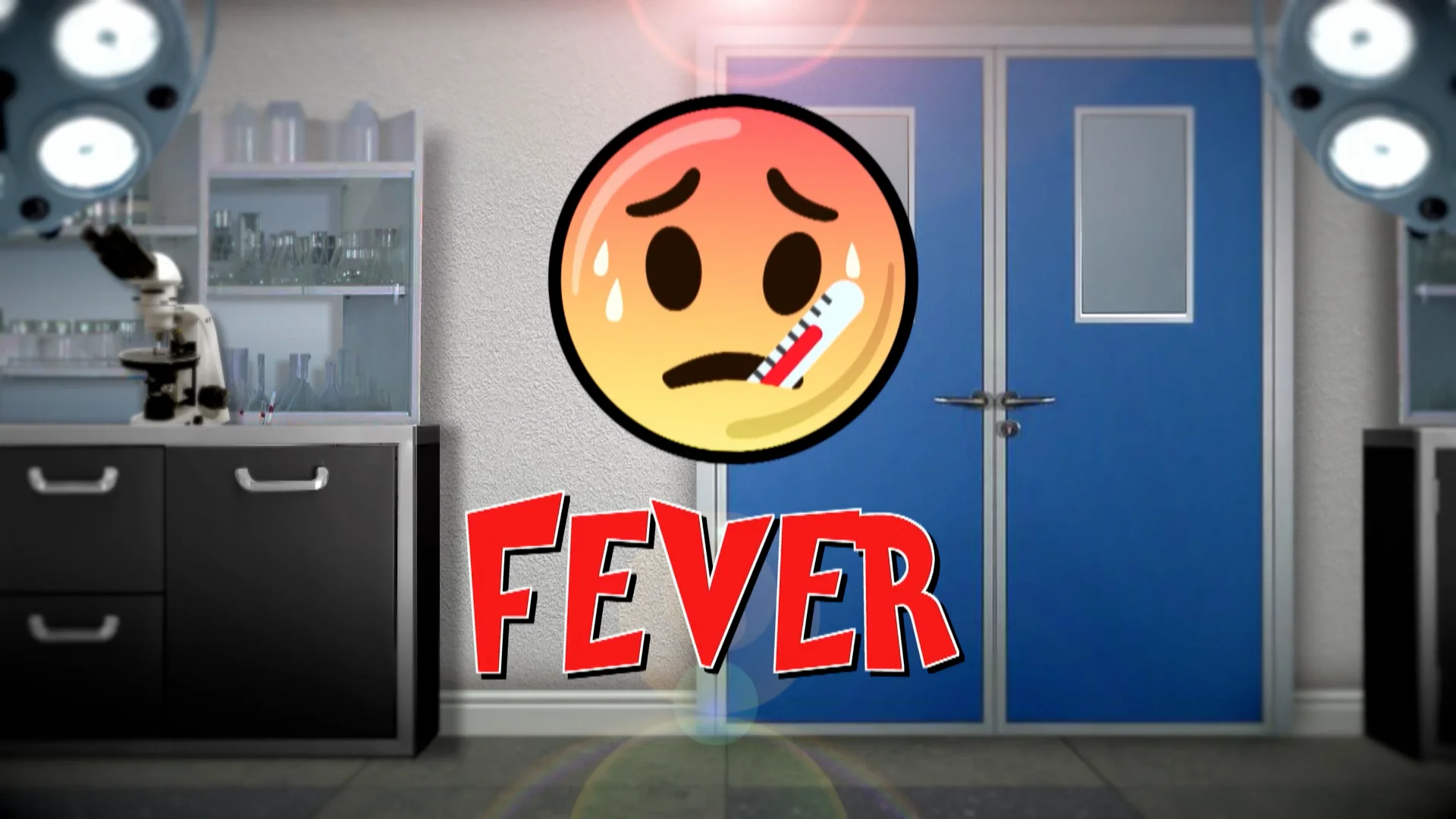 Operation Ouch- Fever