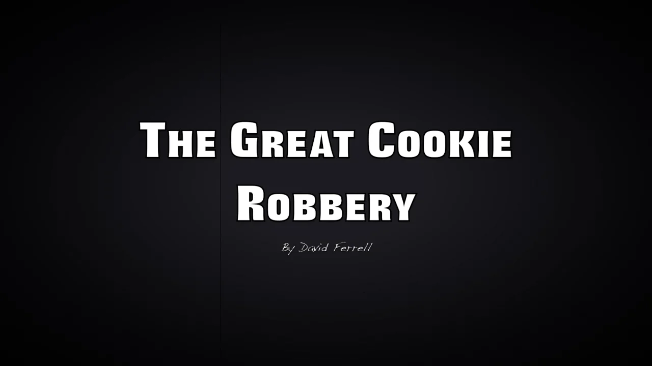 The Great Cookie Robbery on Vimeo