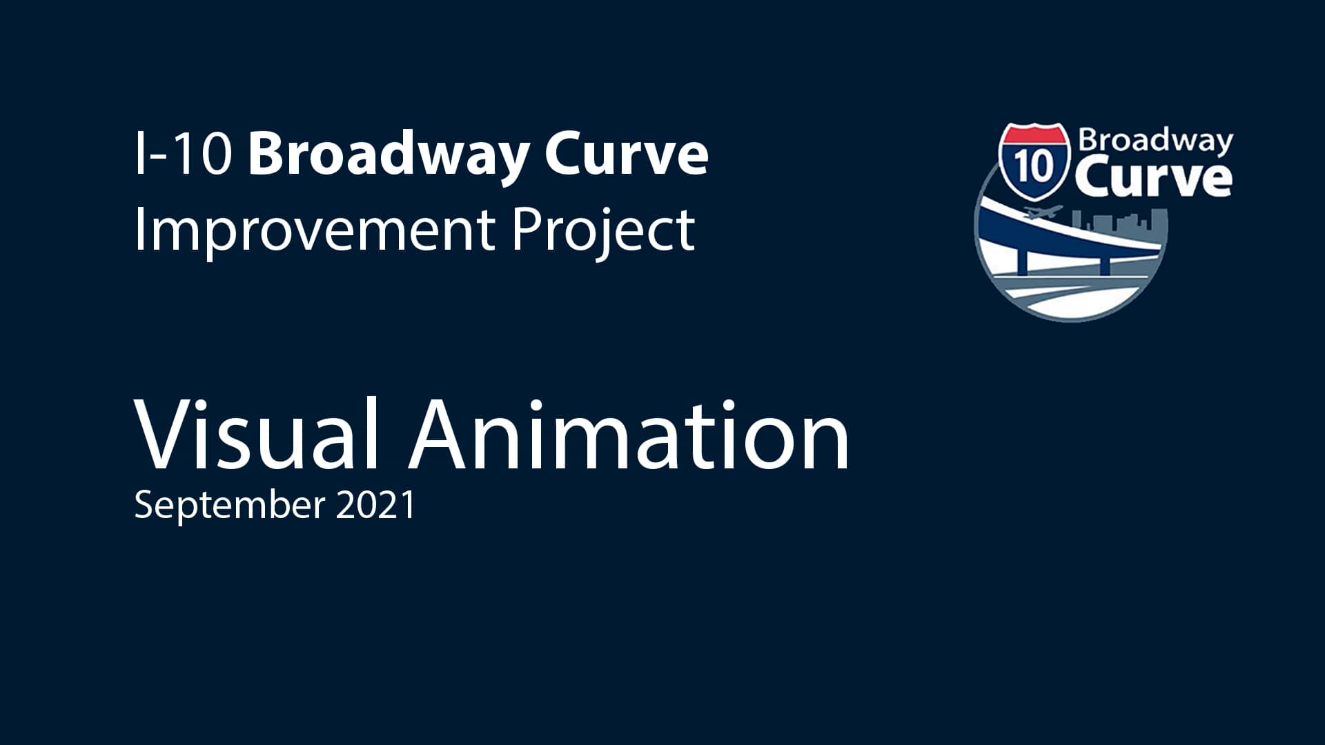 I-10 Broadway Curve Improvement Project Visualization_Sept 2021.mp4 on ...