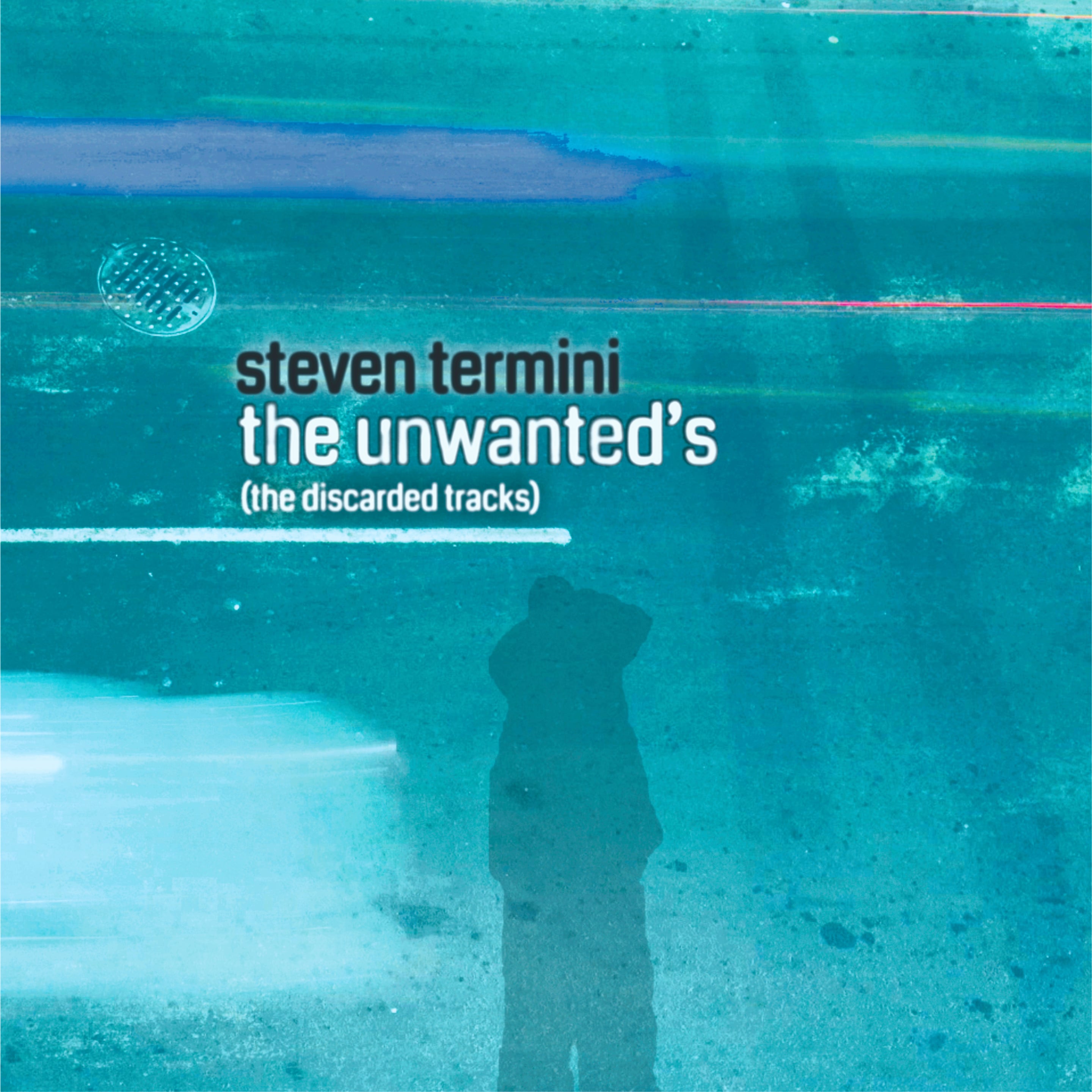 Steven Termini, ALBUM PREVIEW: "The Unwanted's (the discarded tracks ...