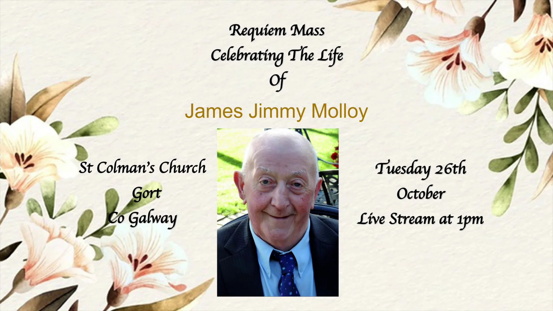 Requiem Mass Celebrating The Life of James (Jimmy) Molloy on Vimeo