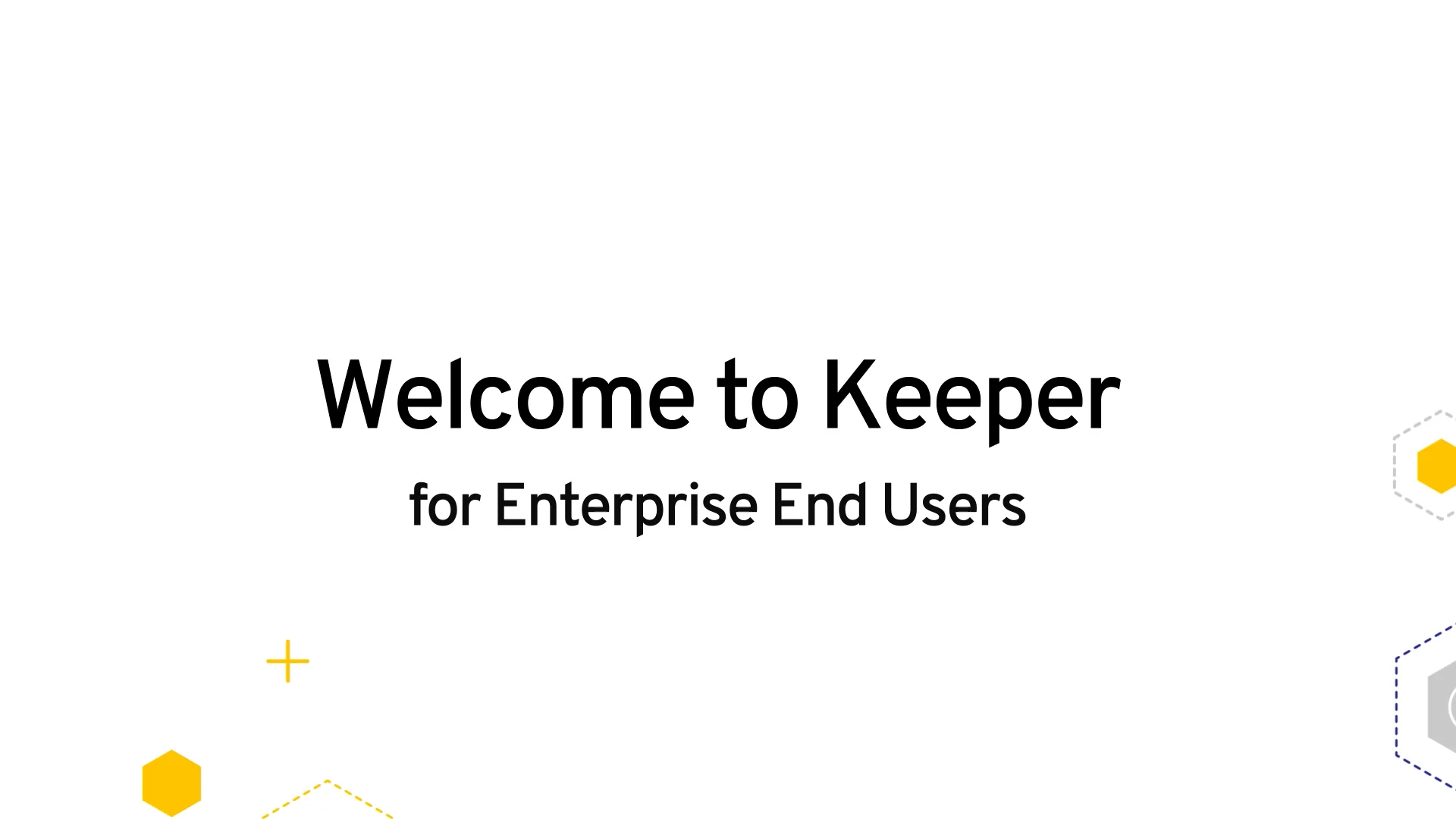 Keeper 101 - Enterprise - Welcome to Keeper